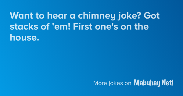 Want to hear a chimney... · Mabuhay Net!