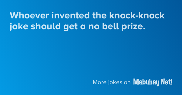 Whoever invented the knock-knock joke... · Mabuhay Net!